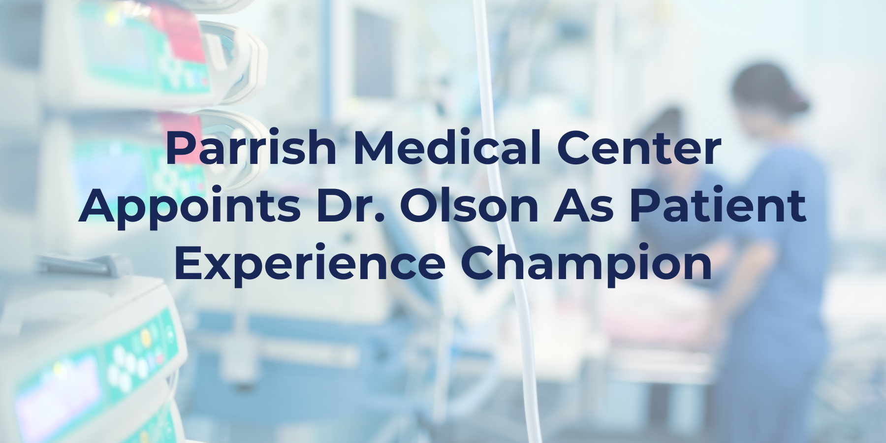 Parrish Medical Center Appoints ER Physician, David Olson, DO, As ...